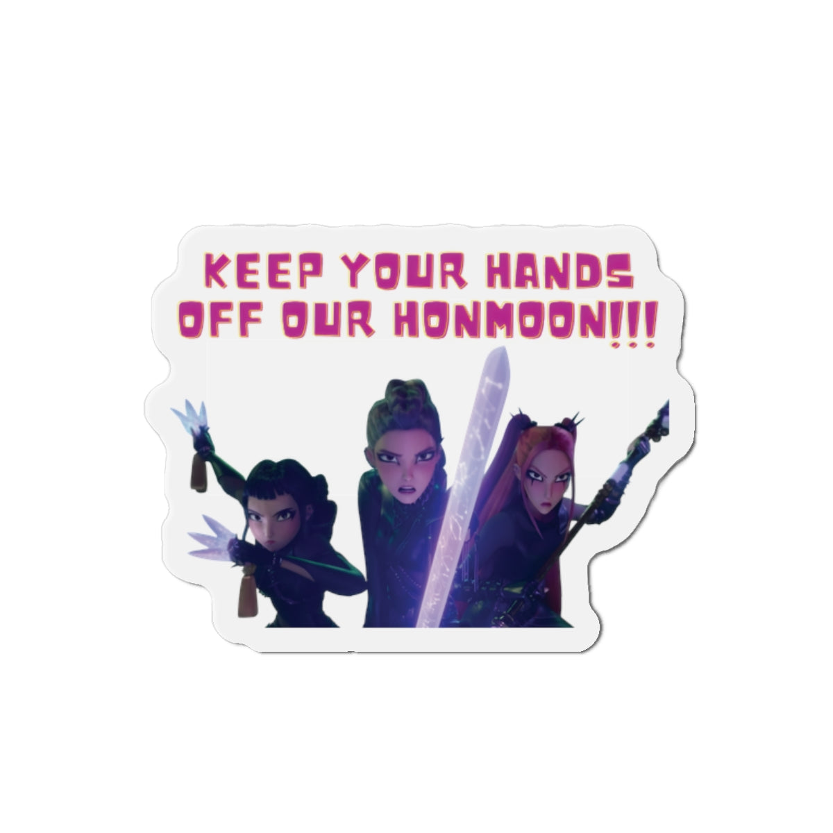 Kpop Demon Hunters Huntrix Rumi Mira Zoey Hands Off Our Honmoon Magnet ...